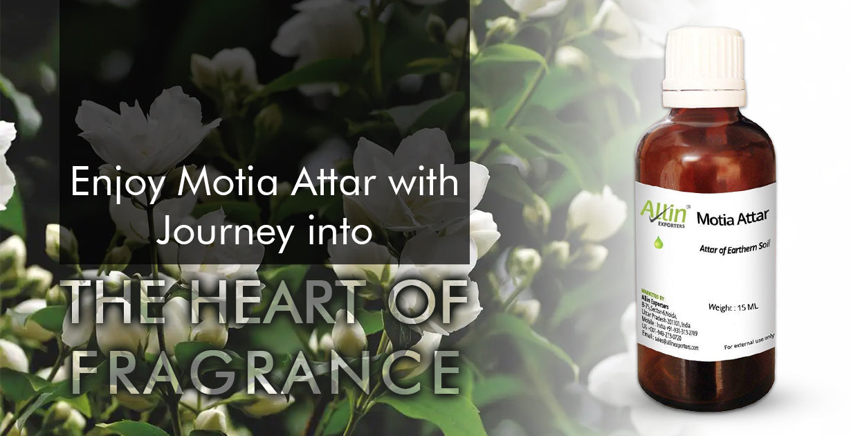 Enjoy Motia Attar with Journey into the Heart of Fragrance – allinexporters